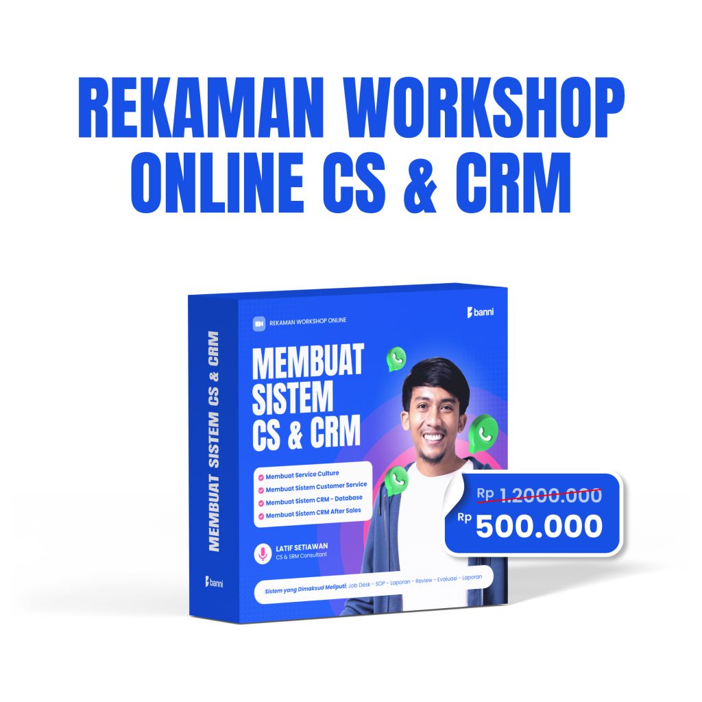 REKAMAN KELAS CS CRM – Latif Setiawan